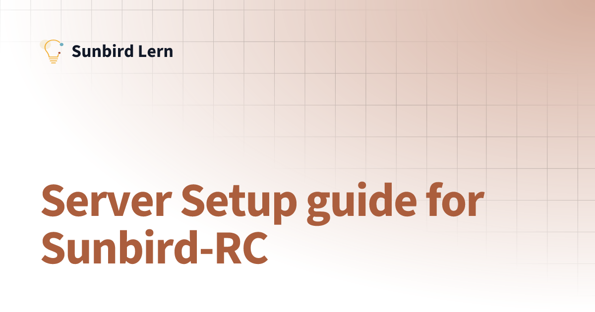 Server Setup guide for Sunbird-RC | Sunbird Lern