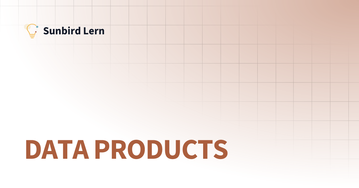 DATA PRODUCTS | Sunbird Lern